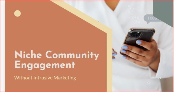 How Brands Can Engage with Niche Communities without Intruding – SocialWick