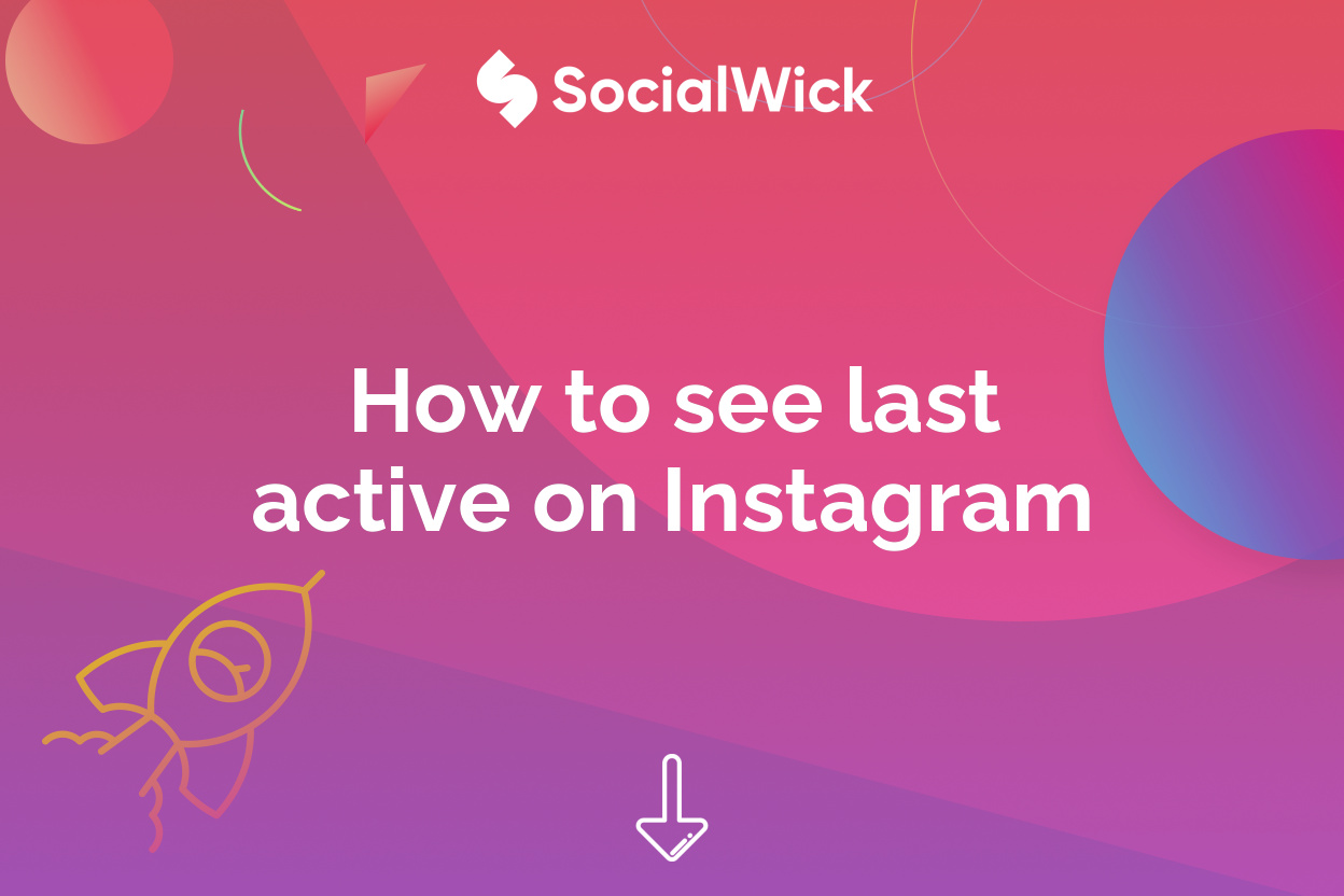 How to see last active on Instagram – SocialWick